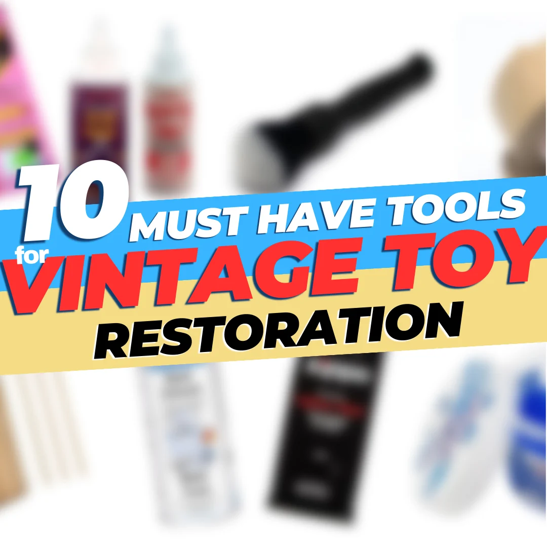 10 Must Have Vintage Toy Restoration Tools - Tyco Collectors